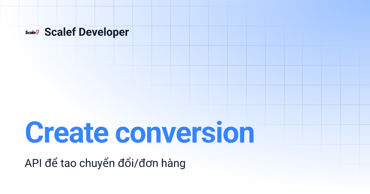Create conversion | Scalef Developer